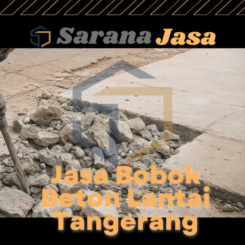 Jasa Bobok Beton Lantai Tangerang - Sarana Jasa